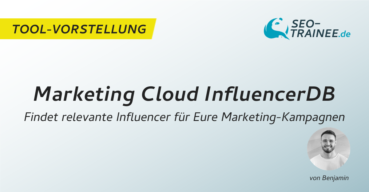 Marketing-Tool-Vorstellung: InfluencerDB | SEO-Trainee.de